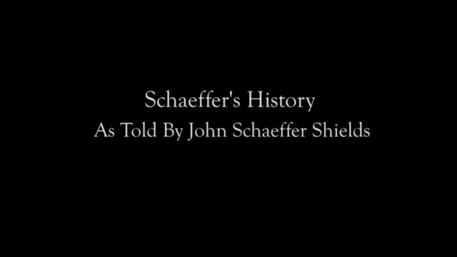 Schaeffer's Story, As Told by John Schaeffer Shields