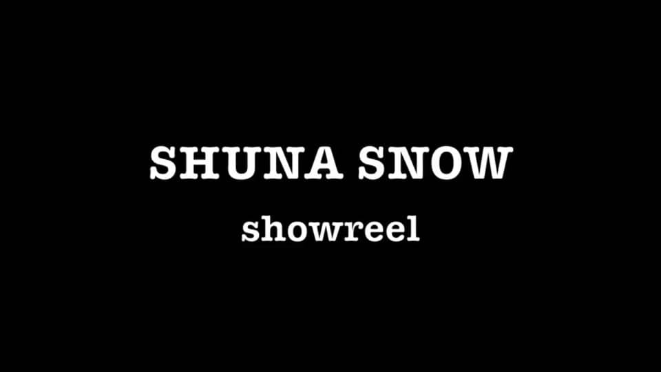 Shuna Snow Showreel 2016 on Vimeo