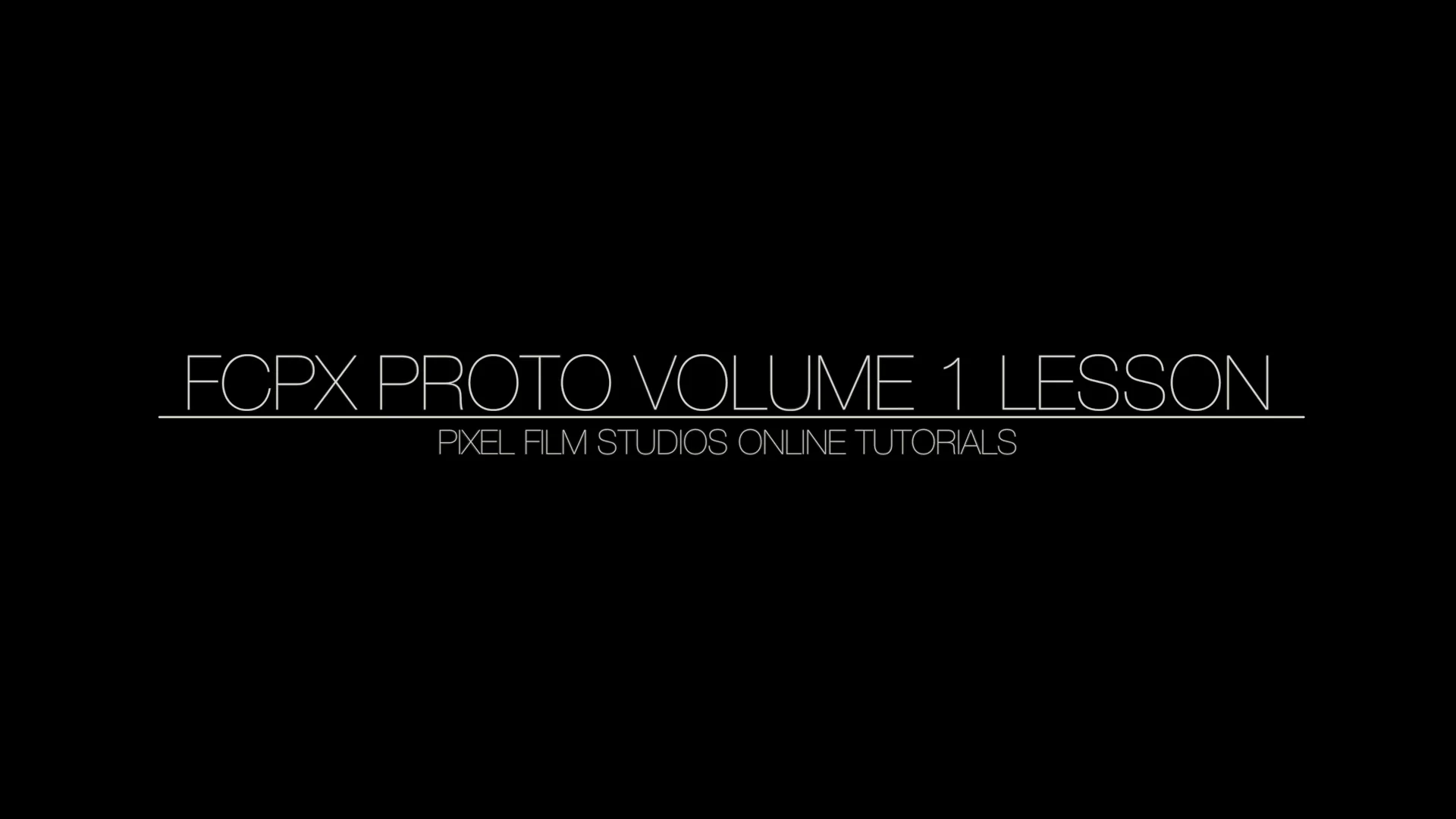 Proto: Volume 1 Lesson - Professional FCPX Photo Filters - Pixel Film Studios - Final Cut Pro X ...