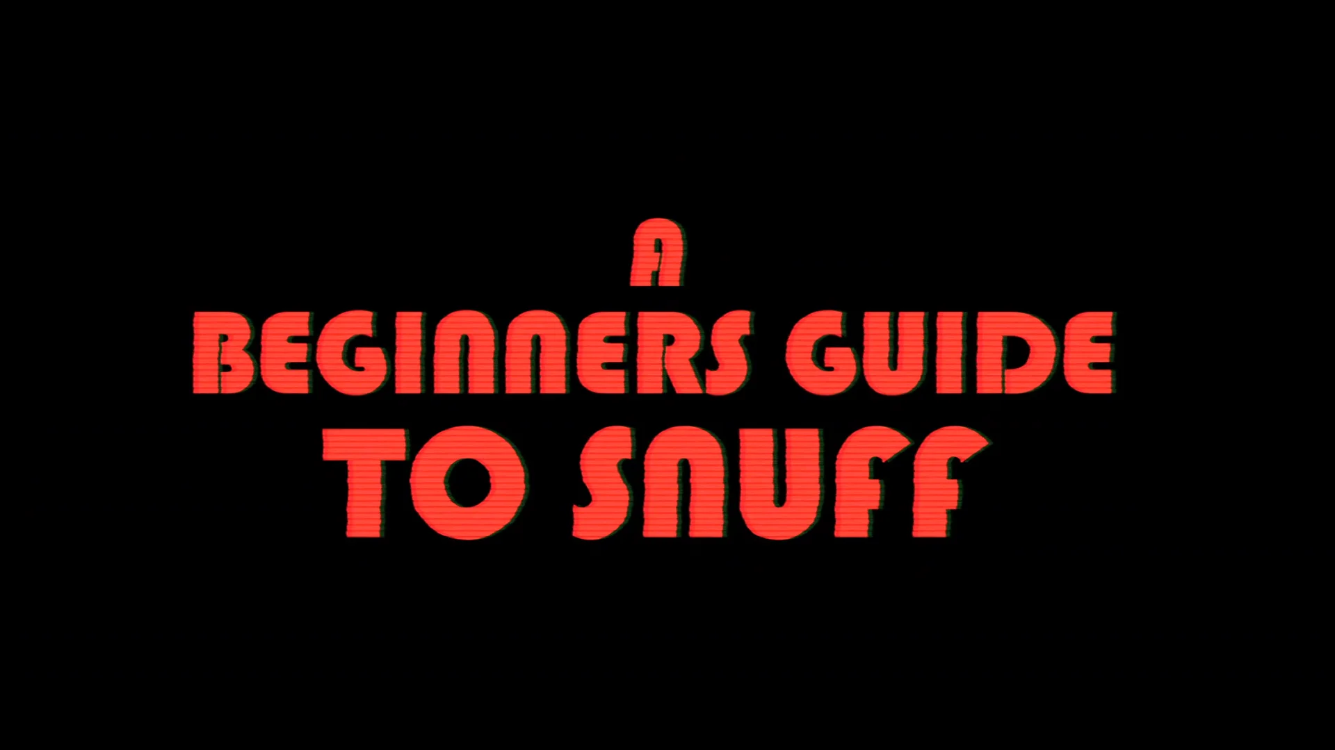 A BEGINNERS GUIDE TO SNUFF (Official Trailer) on Vimeo