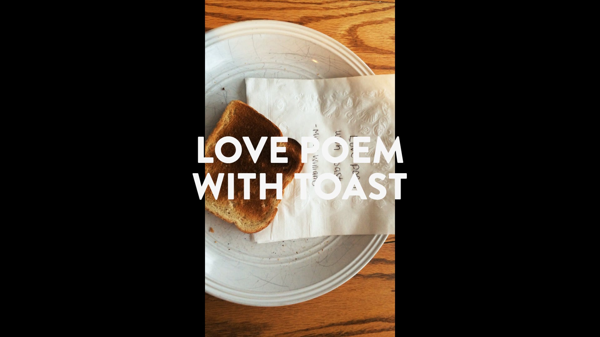 Love Poem With Toast on Vimeo