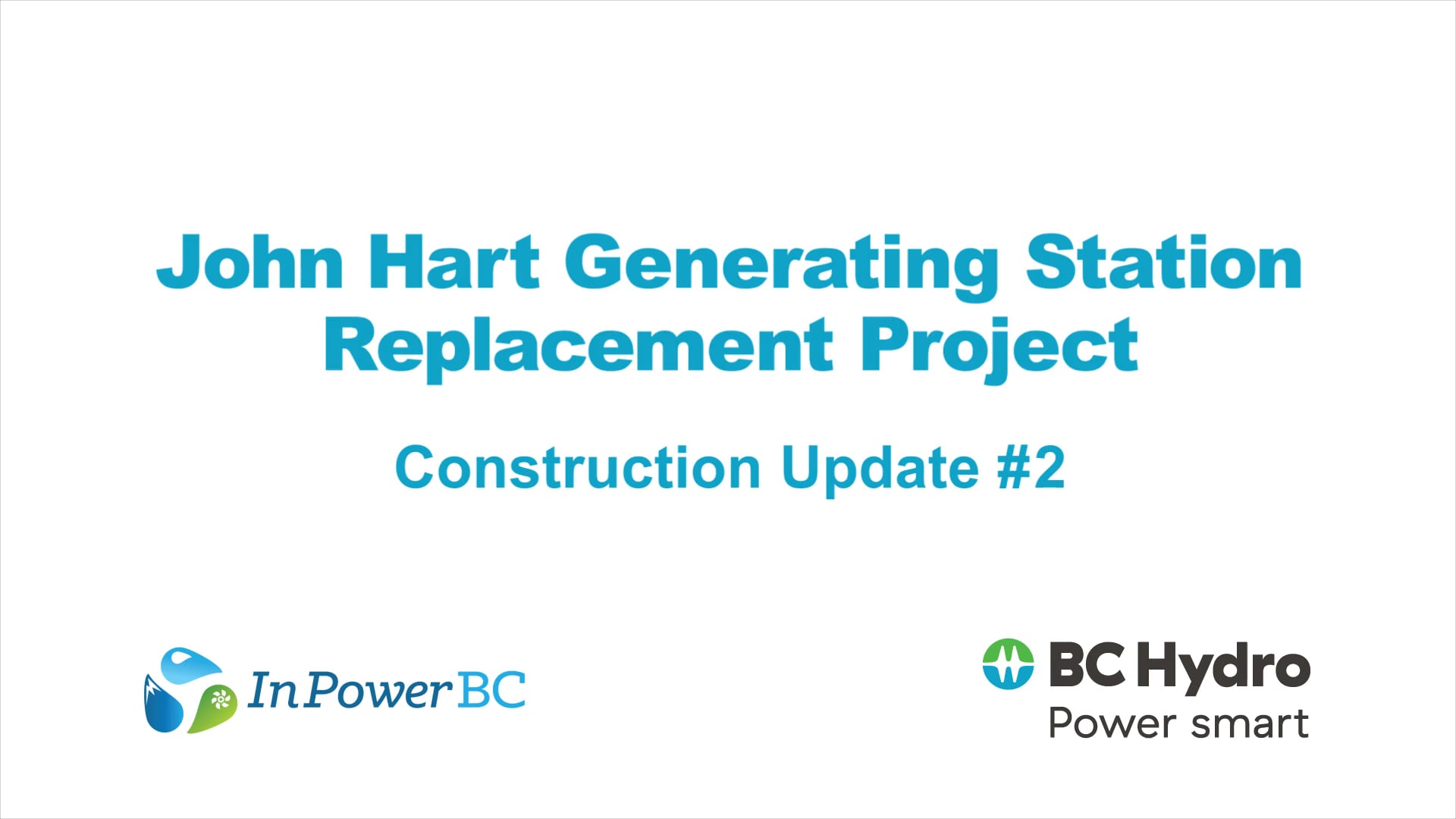 John Hart Generating Station Replacement Project: Construction Update ...