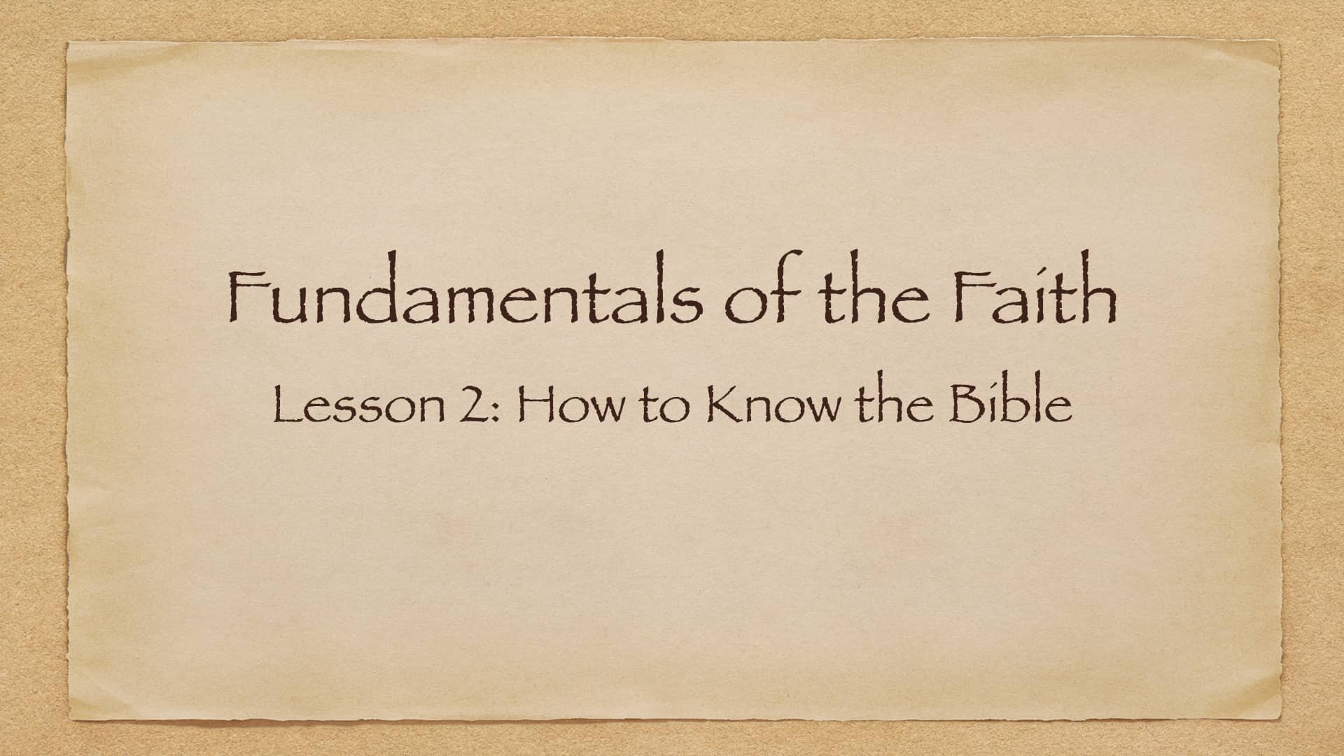Fundamentals of the Faith - Lesson 2 - Alan Lenz on Vimeo
