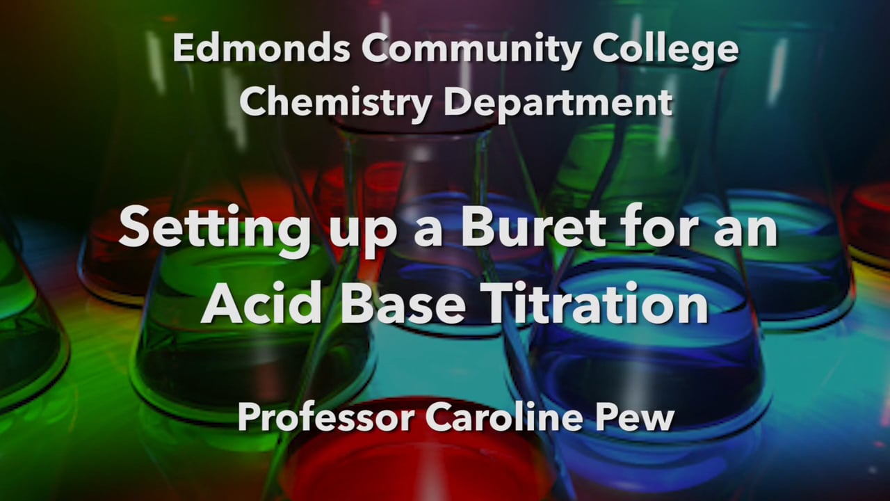 "Setting up a Buret for an Acid Base Titration," Professor Caroline Pew ...