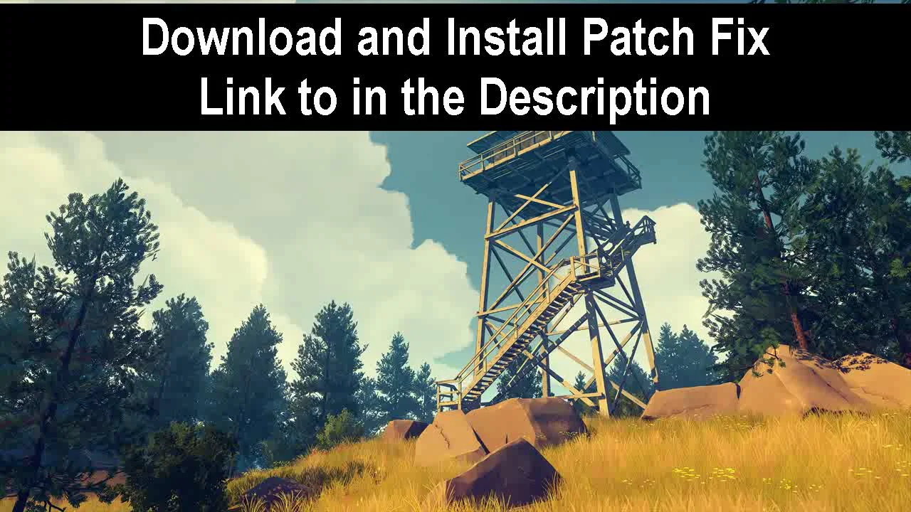 Firewatch Black Screen Startup Crash on Vimeo