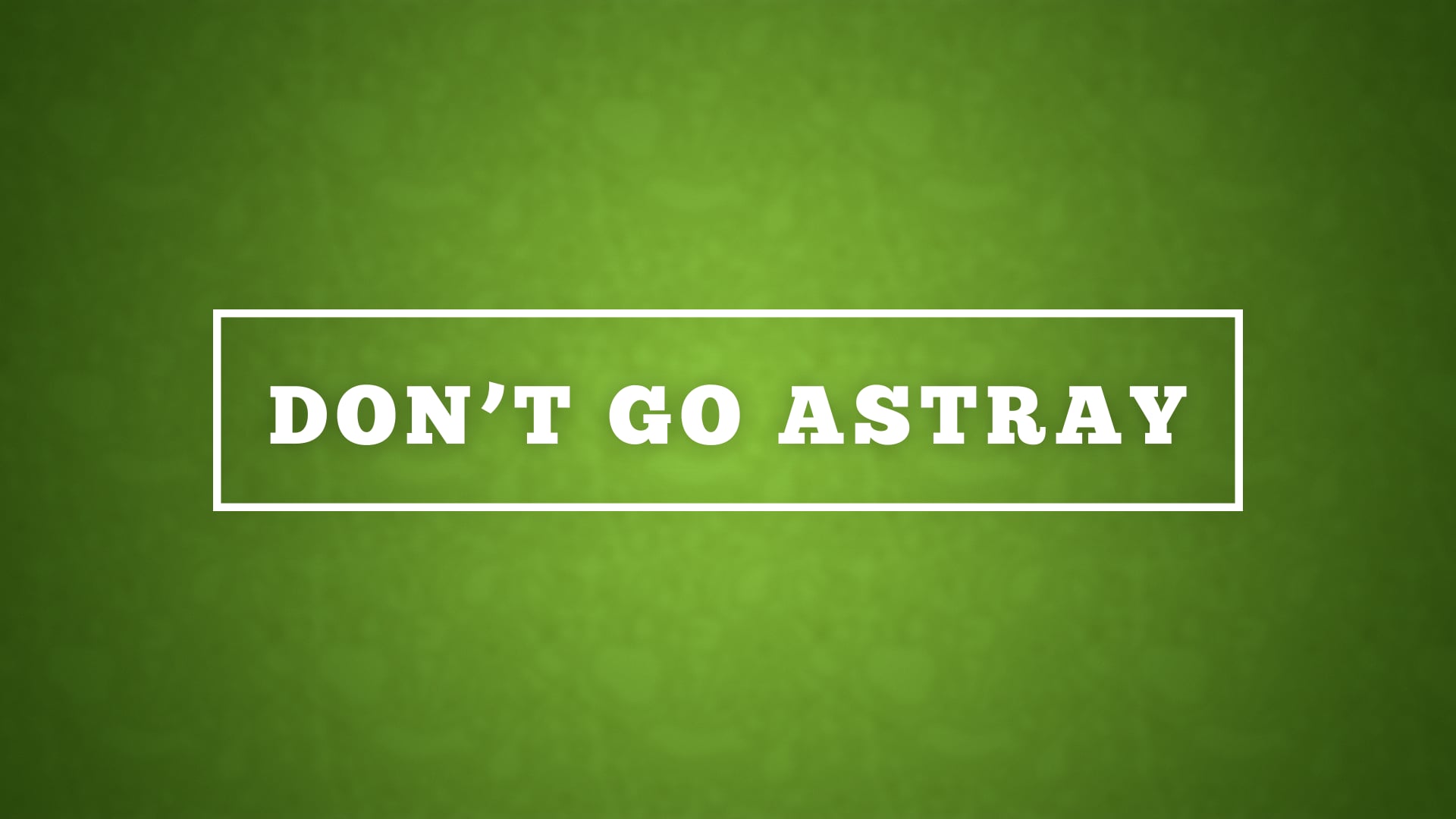 Don't Go Astray on Vimeo