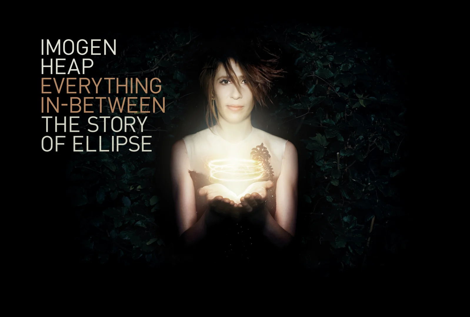 Everything In-Between: The Story of Ellipse Trailer - Imogen Heap on Vimeo