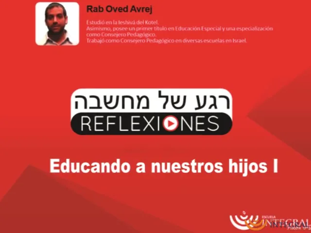 Momentos de Reflexión - רגע של מחשבה - רגע של מחשבה - Educando a nuestros hijos I on Vimeo
