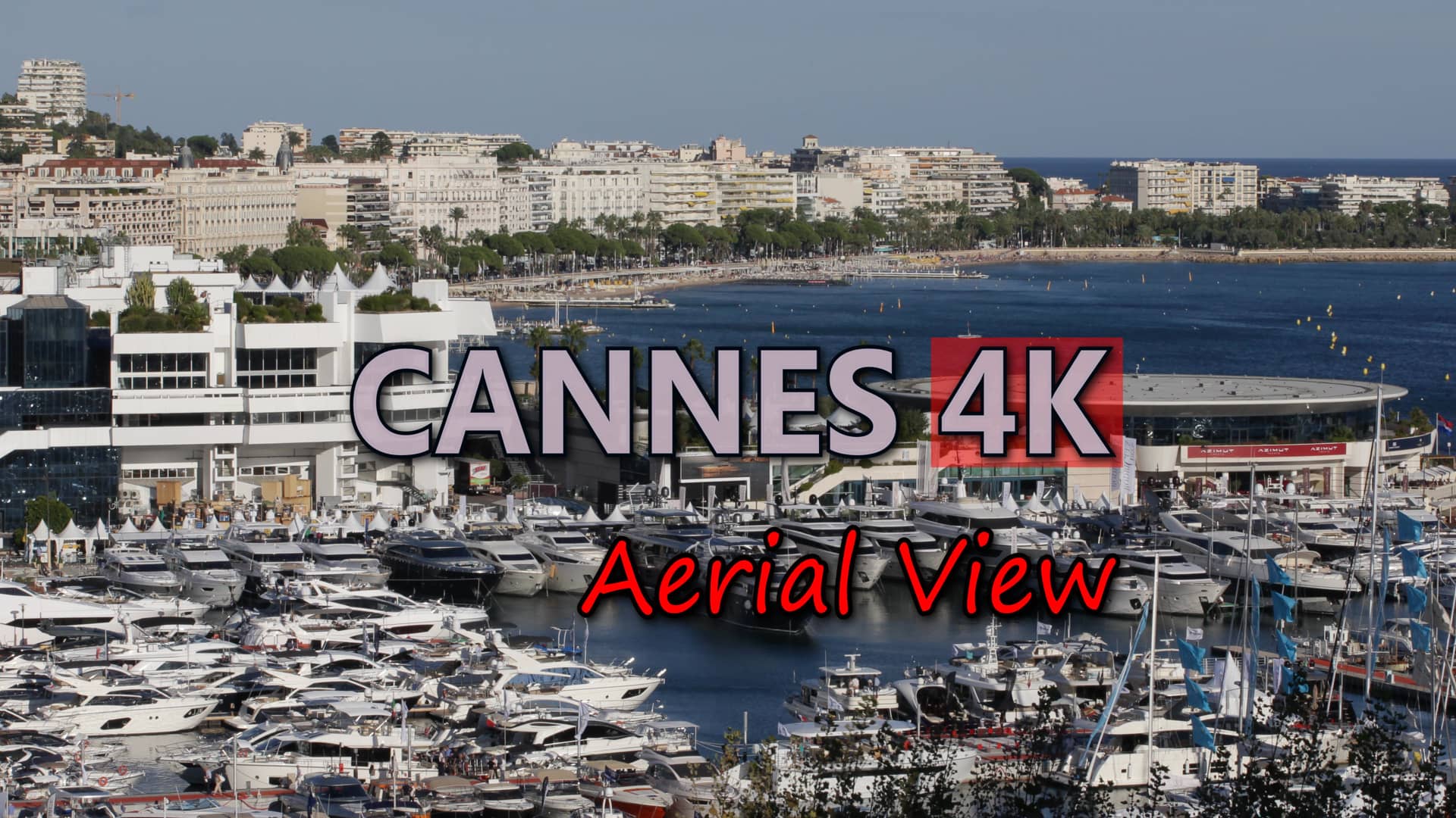 Ultra HD 4K Cannes France Aerial View Travel French Riviera Cote d'Azur ...
