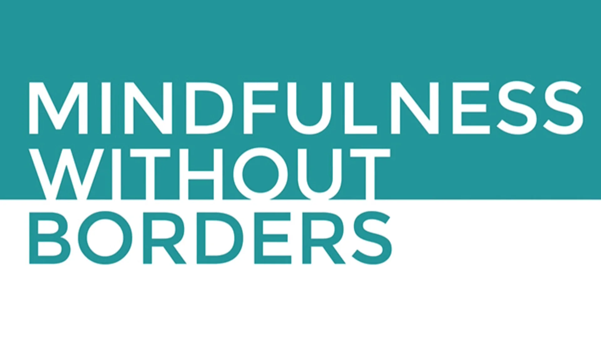 Mindfulness Without Boarders on Vimeo