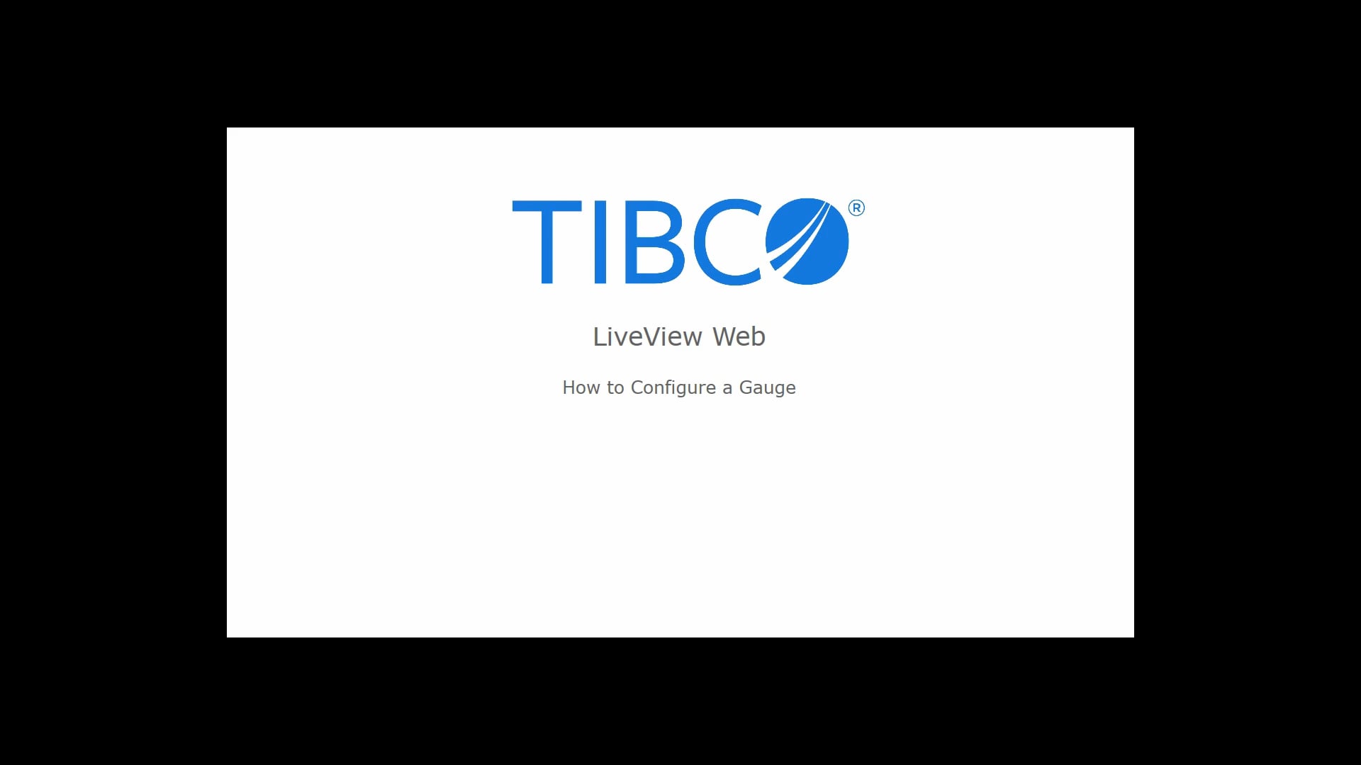 Tibco Liveview Web Tutorials 06 Using A Gauge As A Visualization In Tibco Liveviewtm Web On 3066