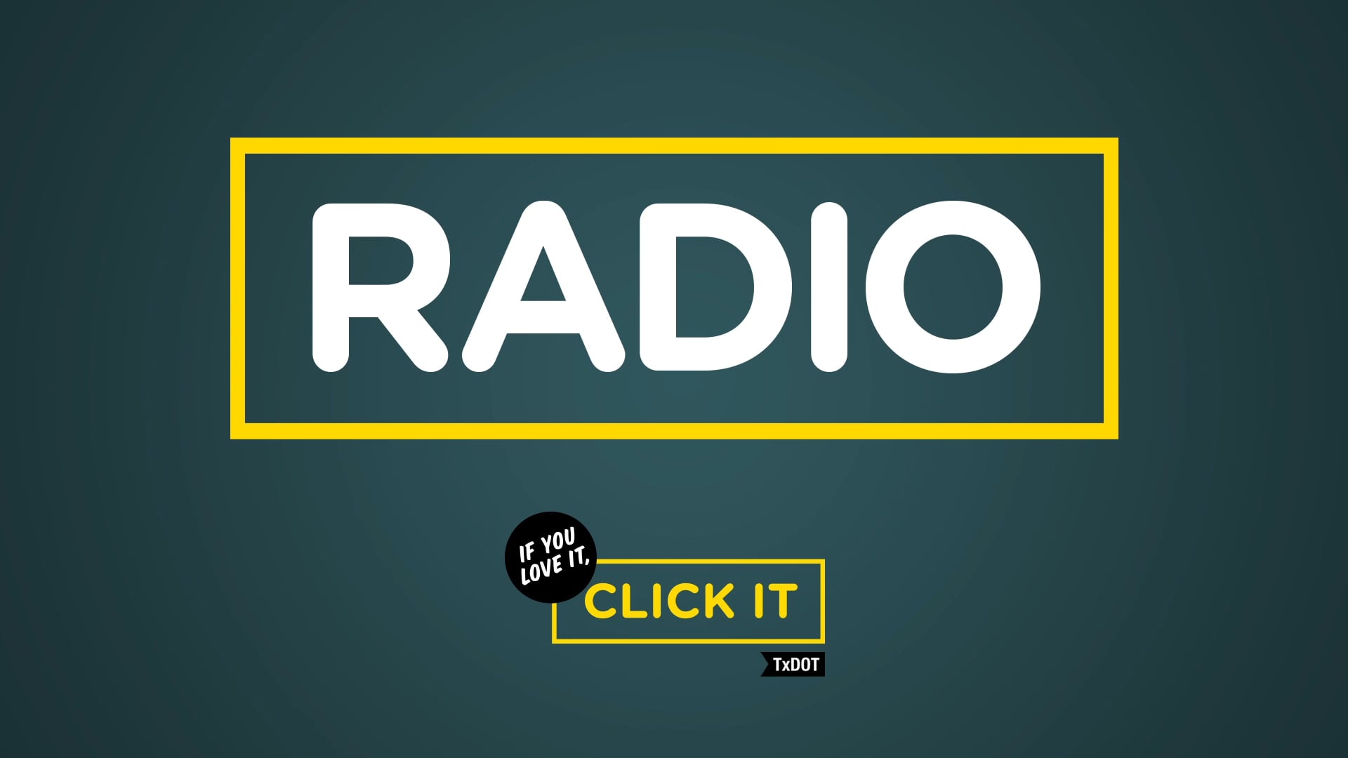 TxDOT "If You Love It, Click It" Radio Spot on Vimeo