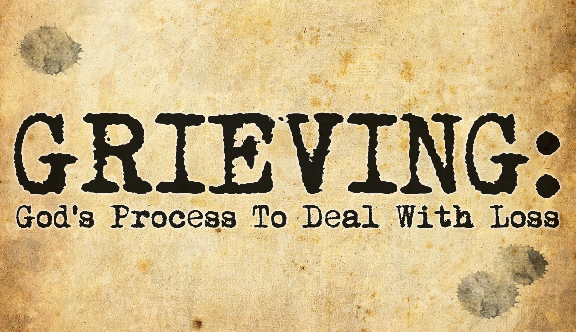 Grieving: God's Process To Deal With Loss on Vimeo