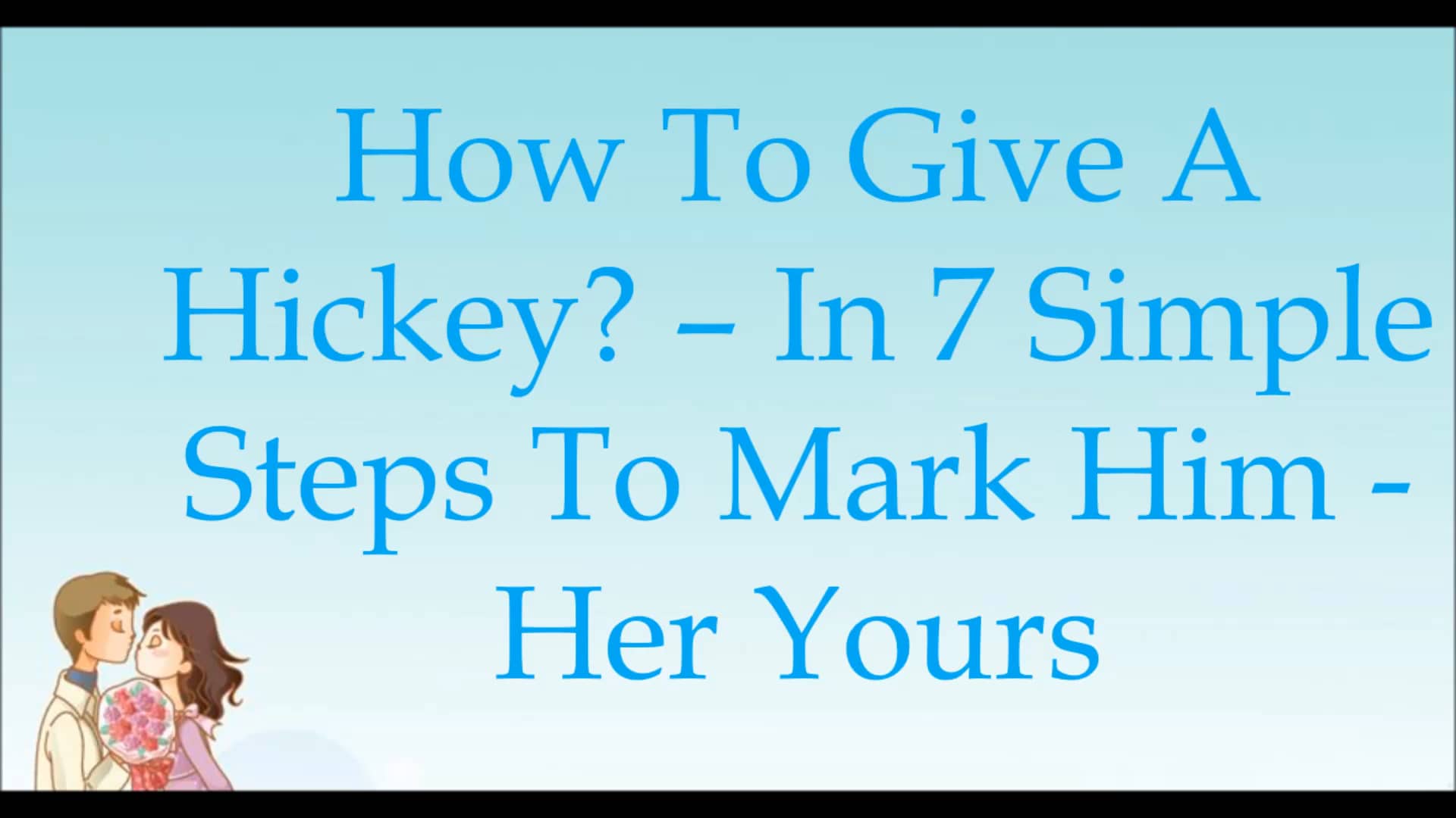How To Give A Hickey – In 7 Simple Steps To Mark Him - Her Yours on Vimeo