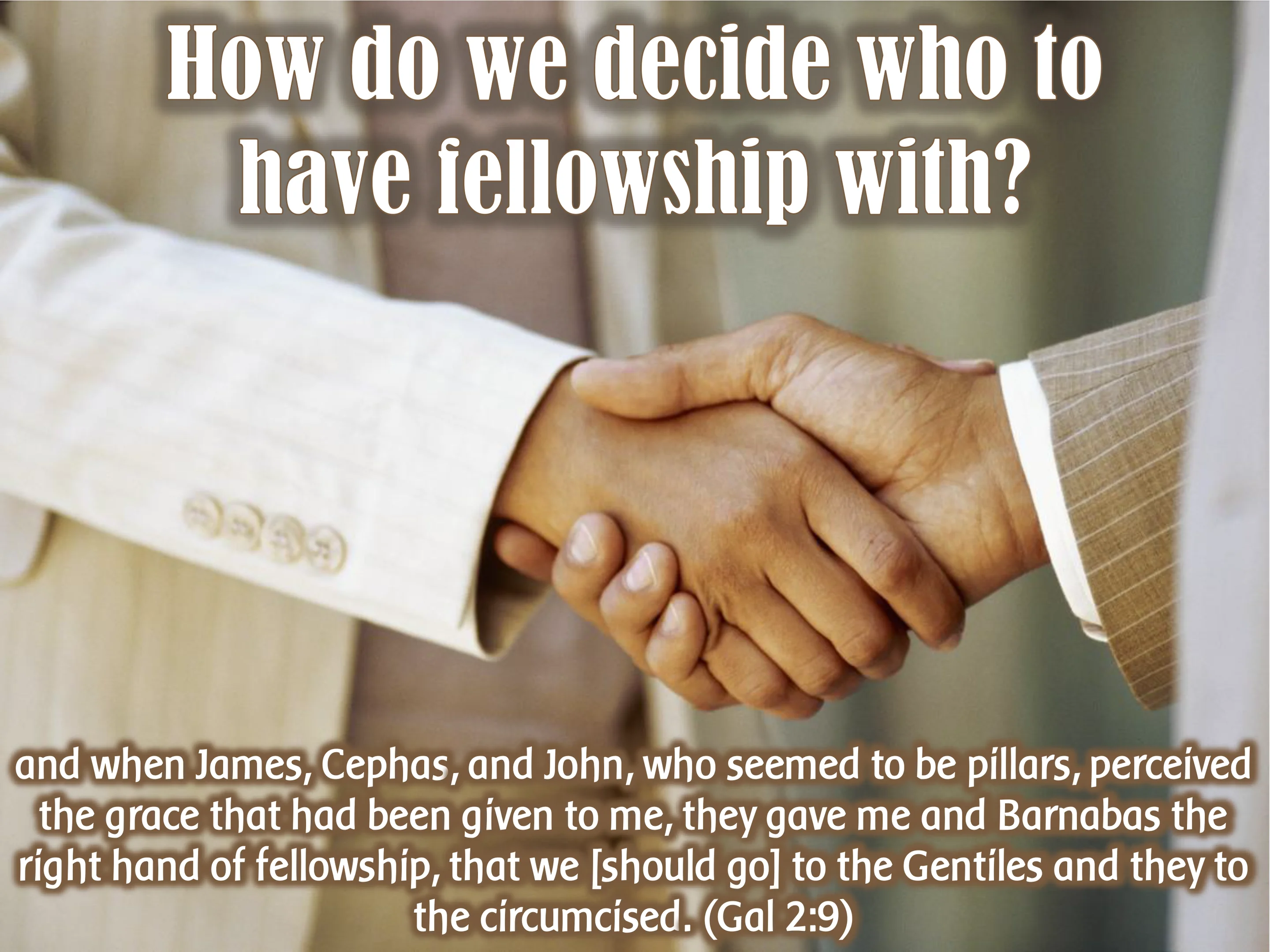 The Right Hand of Fellowship