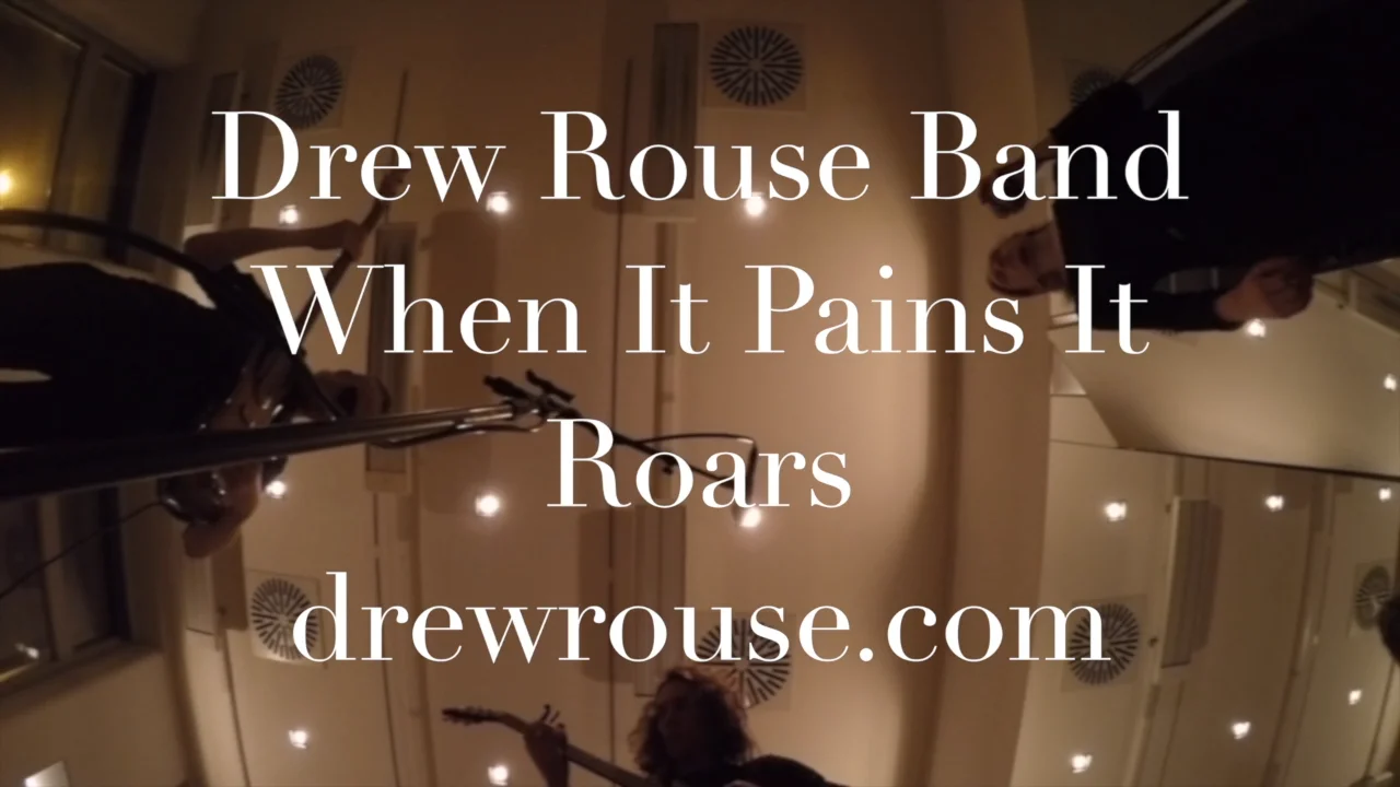Drew Rouse Band playing Drew's song "When It Pains It Roars" LIVE www ...
