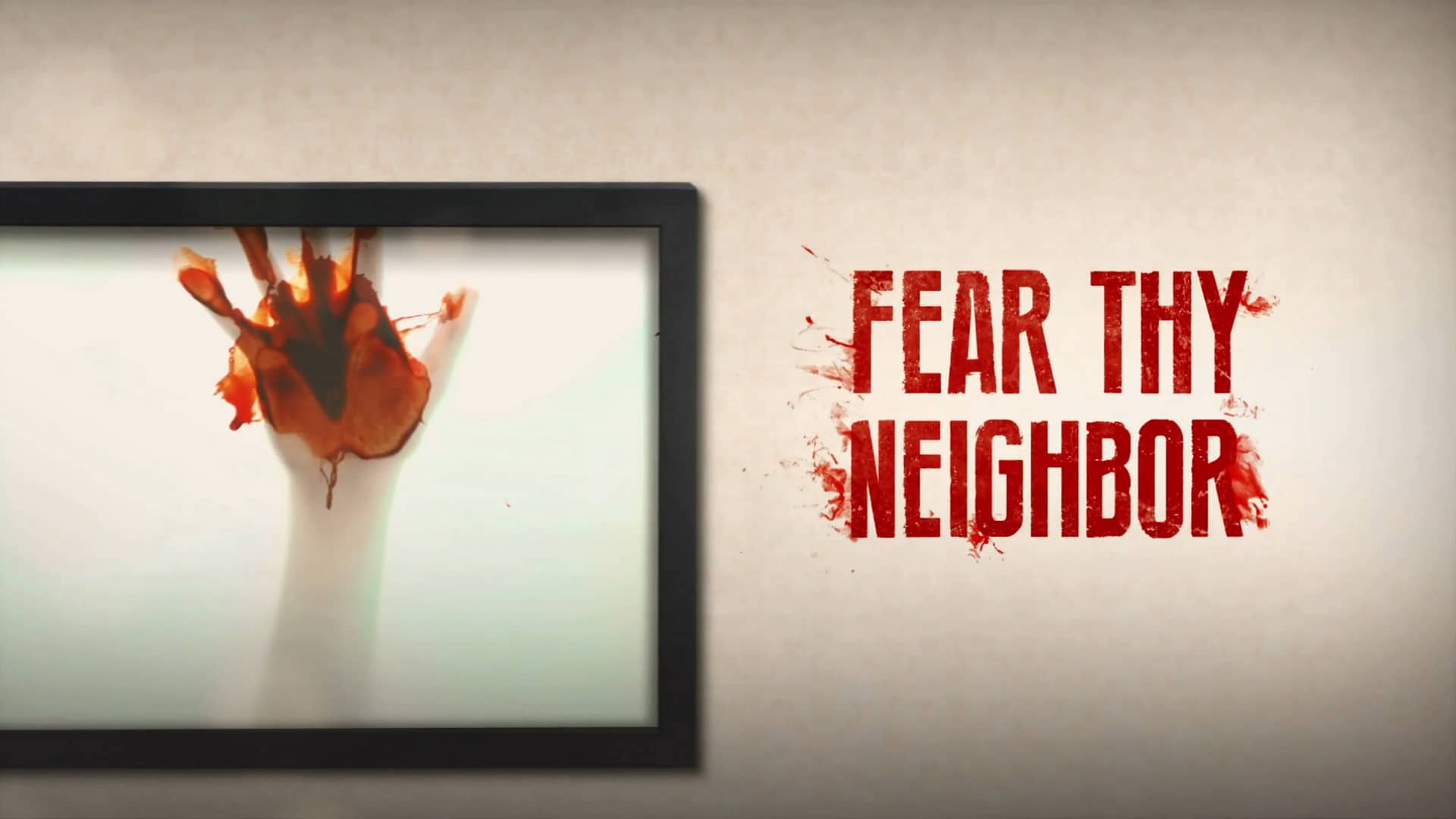 Fear Thy Neighbor (Season 3 ID Promo) on Vimeo