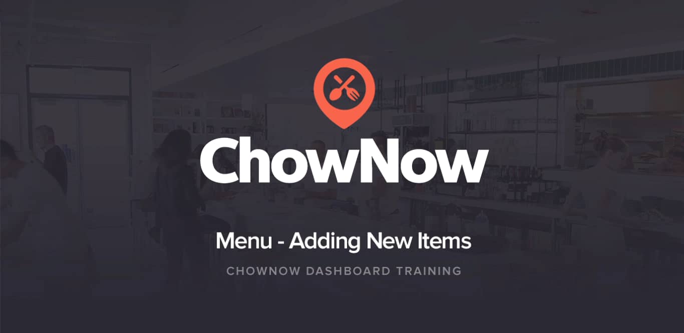 ChowNow Dashboard: How to Add a New Menu Item on Vimeo