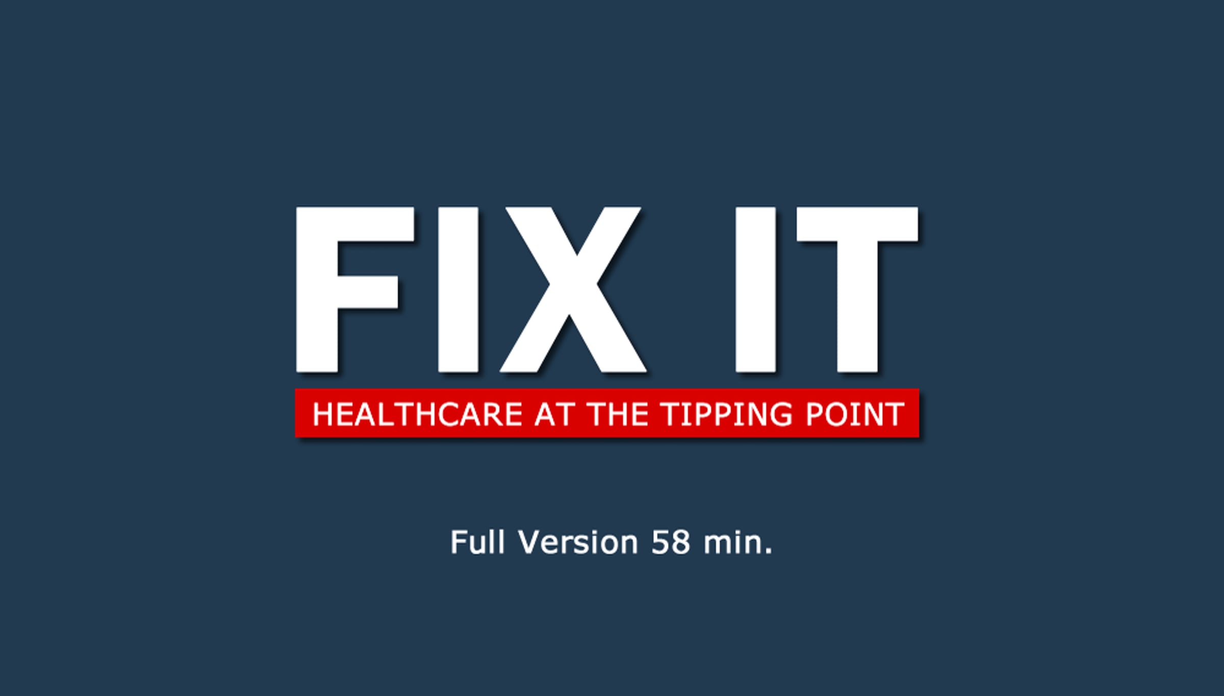 Fix It: Healthcare At The Tipping Point