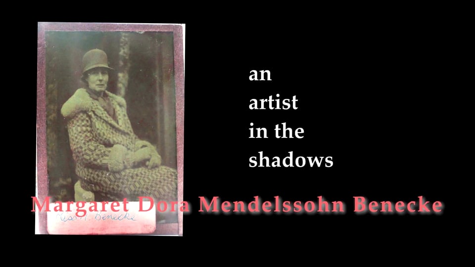 Margaret Dora Mendelssohn Benecke: an artist in the shadows on Vimeo