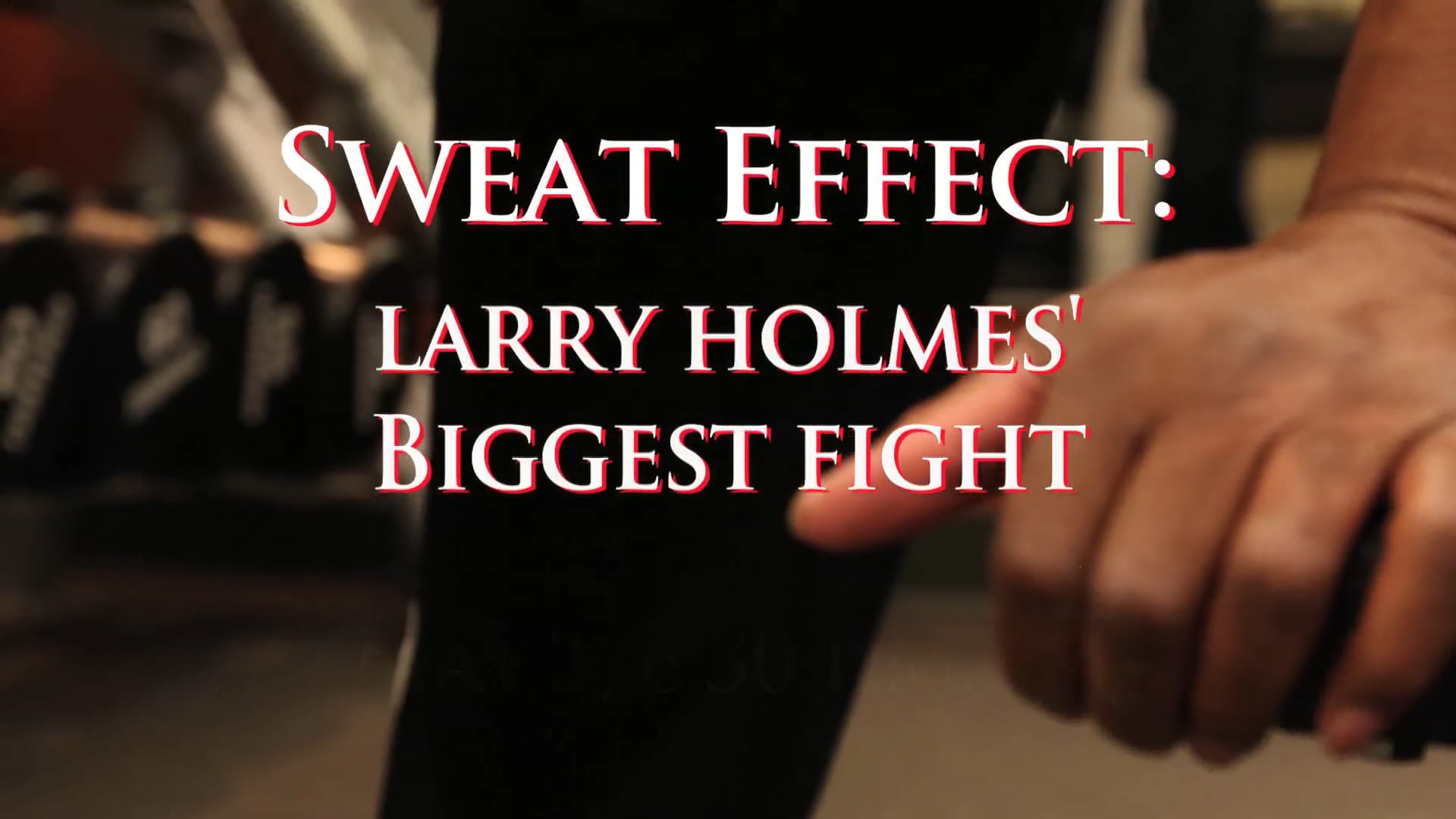 Sweat Effect: Larry Holmes' Biggest Fight - promo on Vimeo