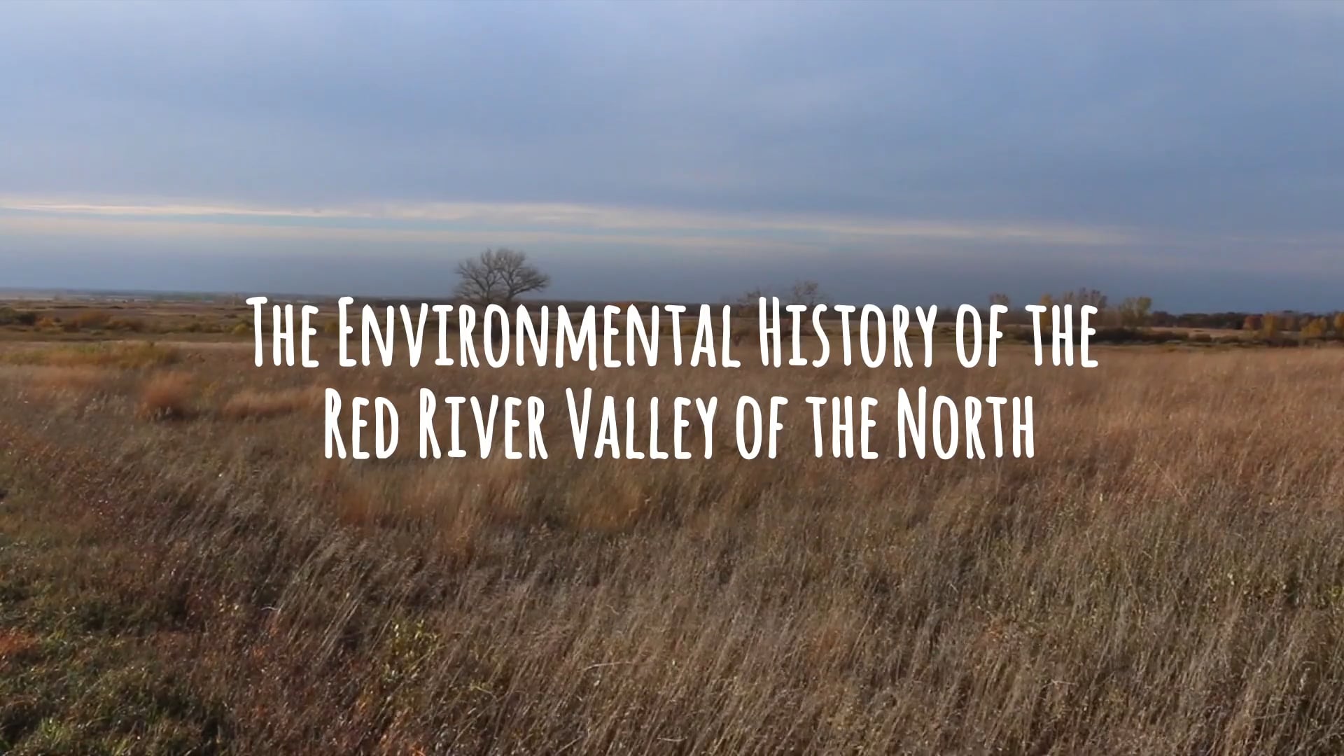 Prairie Whispers: The Environmental History of the Red River Valley