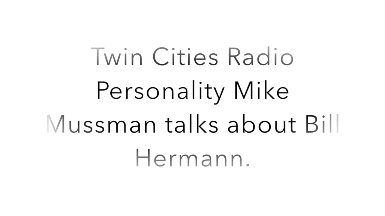 Radio Personality Mike Mussman's Experience with Bill Hermann ...