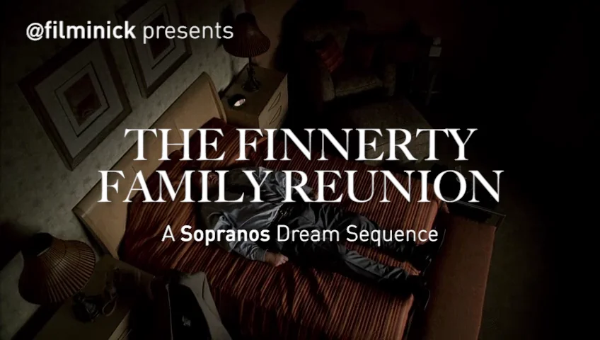 The Finnerty Family Reunion - A Sopranos Dream Sequence (presented ...