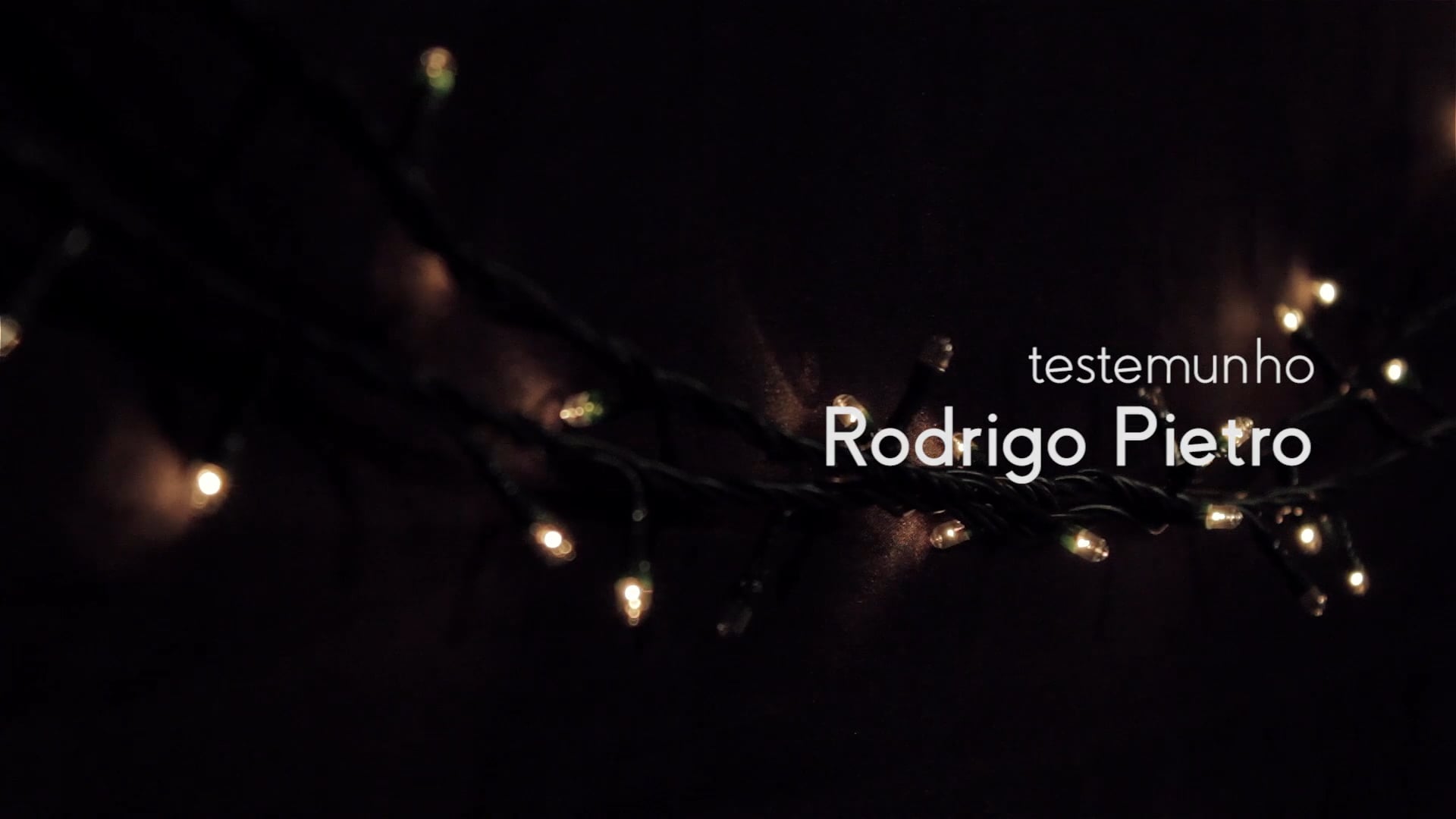 Testemunho - Rodrigo Pietro on Vimeo