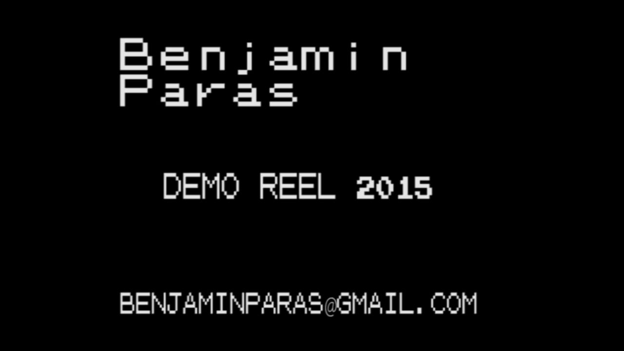 Benjamin Paras // Demo Reel 2015 on Vimeo