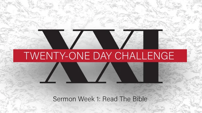 Twenty-One Day Challenge Sermon Week 1: Read the Bible on Vimeo