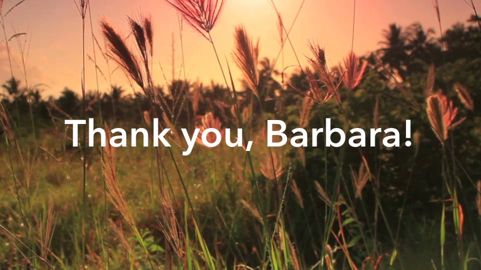 Thank you, Barbara! on Vimeo