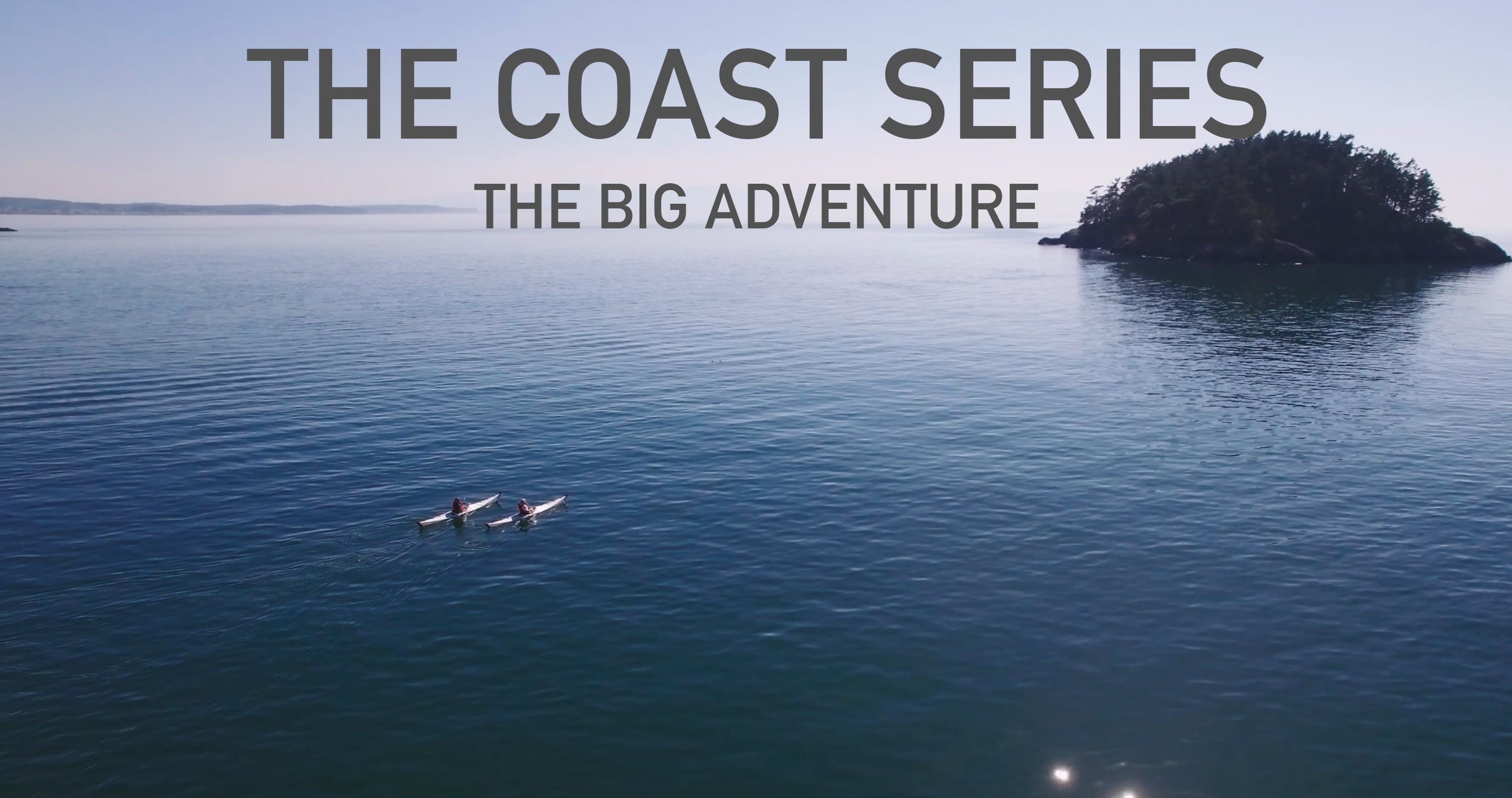The Coast Series - The Big Adventure on Vimeo