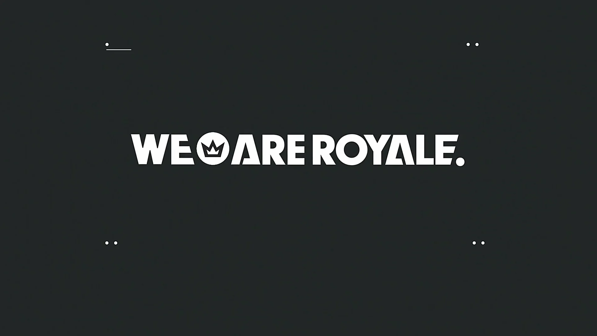 We Are Royale General Reel