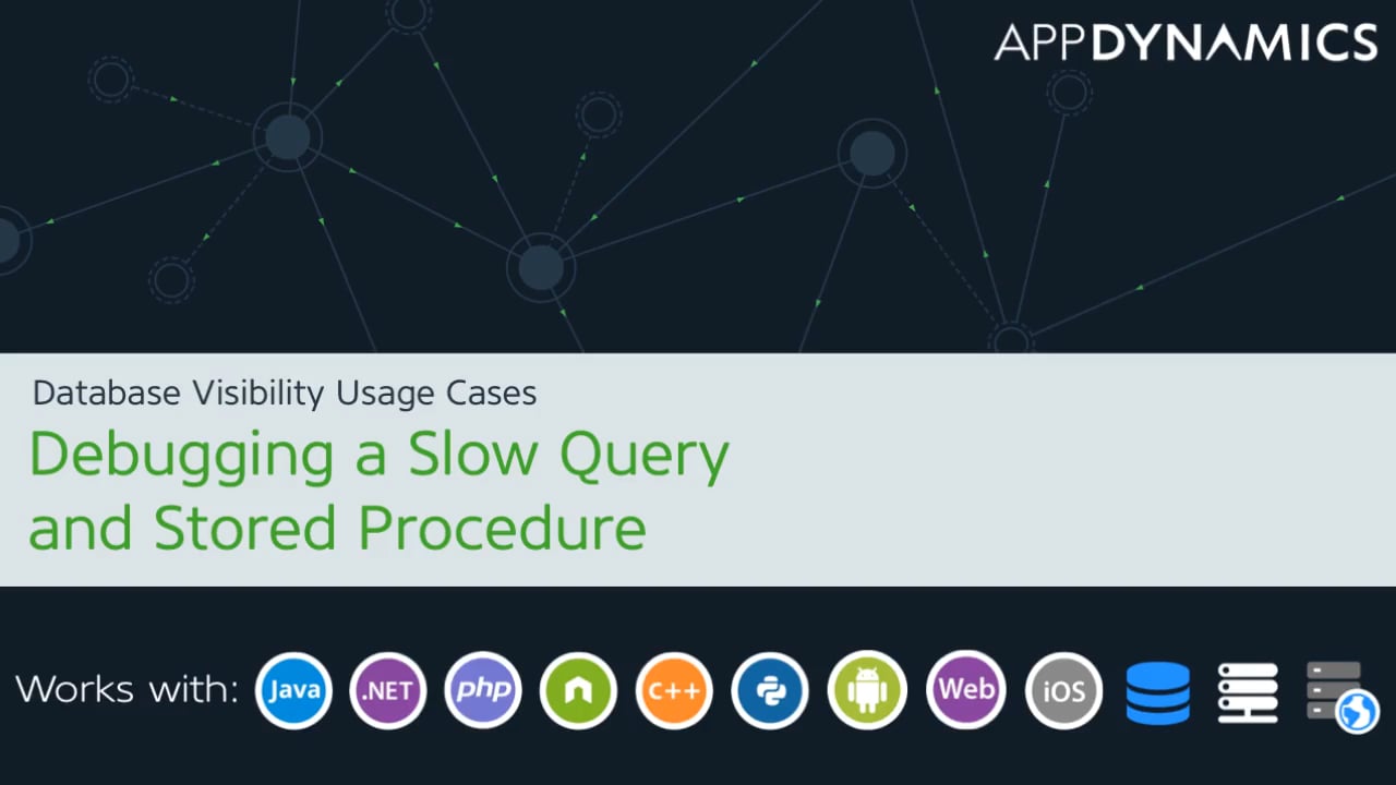 Database Visibility Usage Cases - Debugging a Slow Query and Stored ...