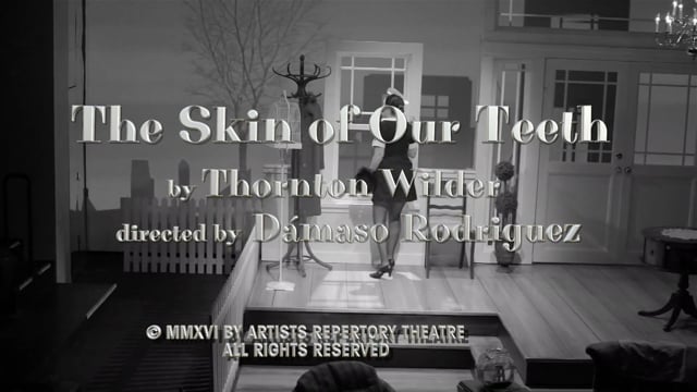 The Skin of Our Teeth - Artists Repertory Theatre