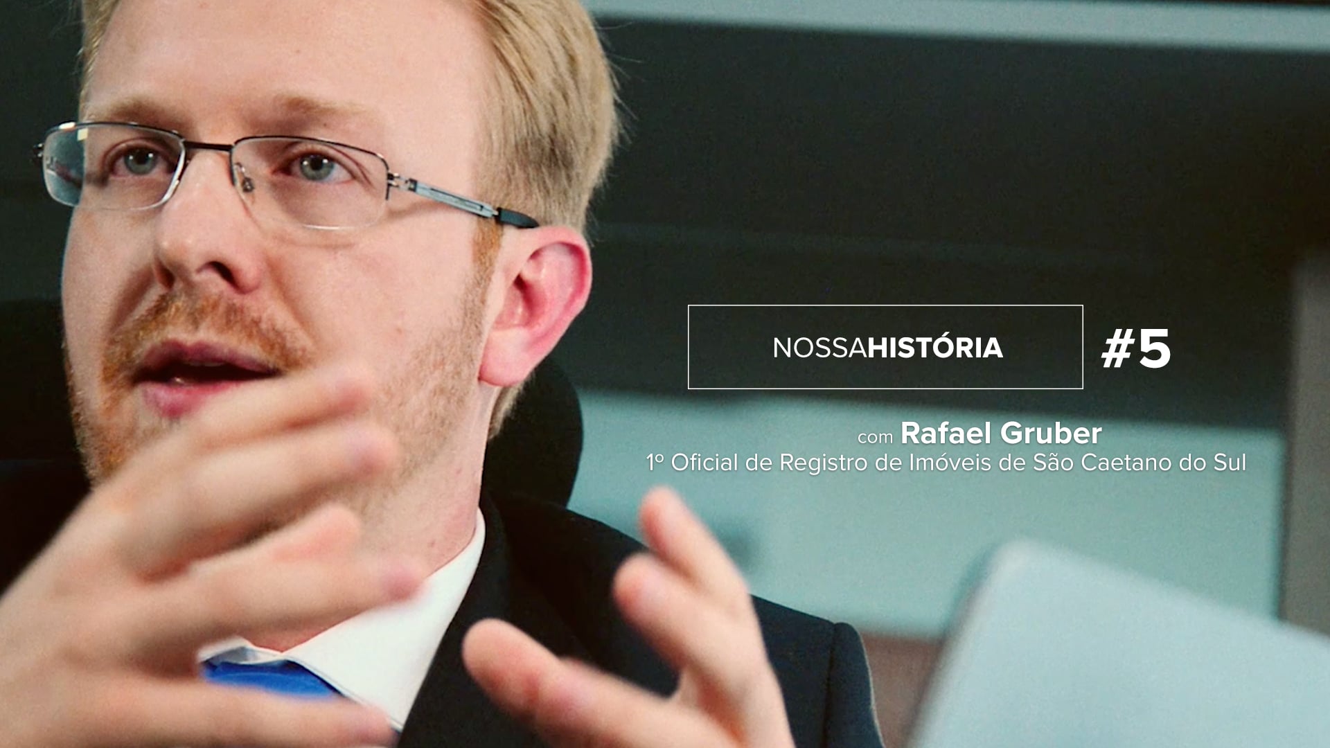 NOSSA HISTÓRIA #5 - RAFAEL GRUBER - 1º Oficial de Registro de Imóveis ...