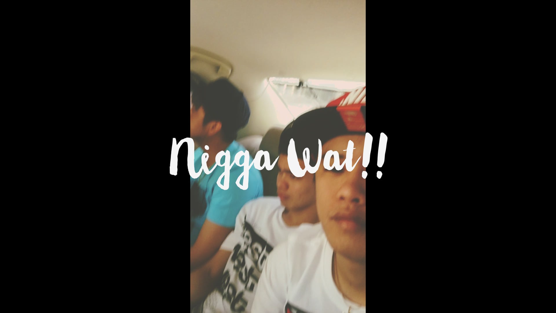 Nigga Wat!! on Vimeo