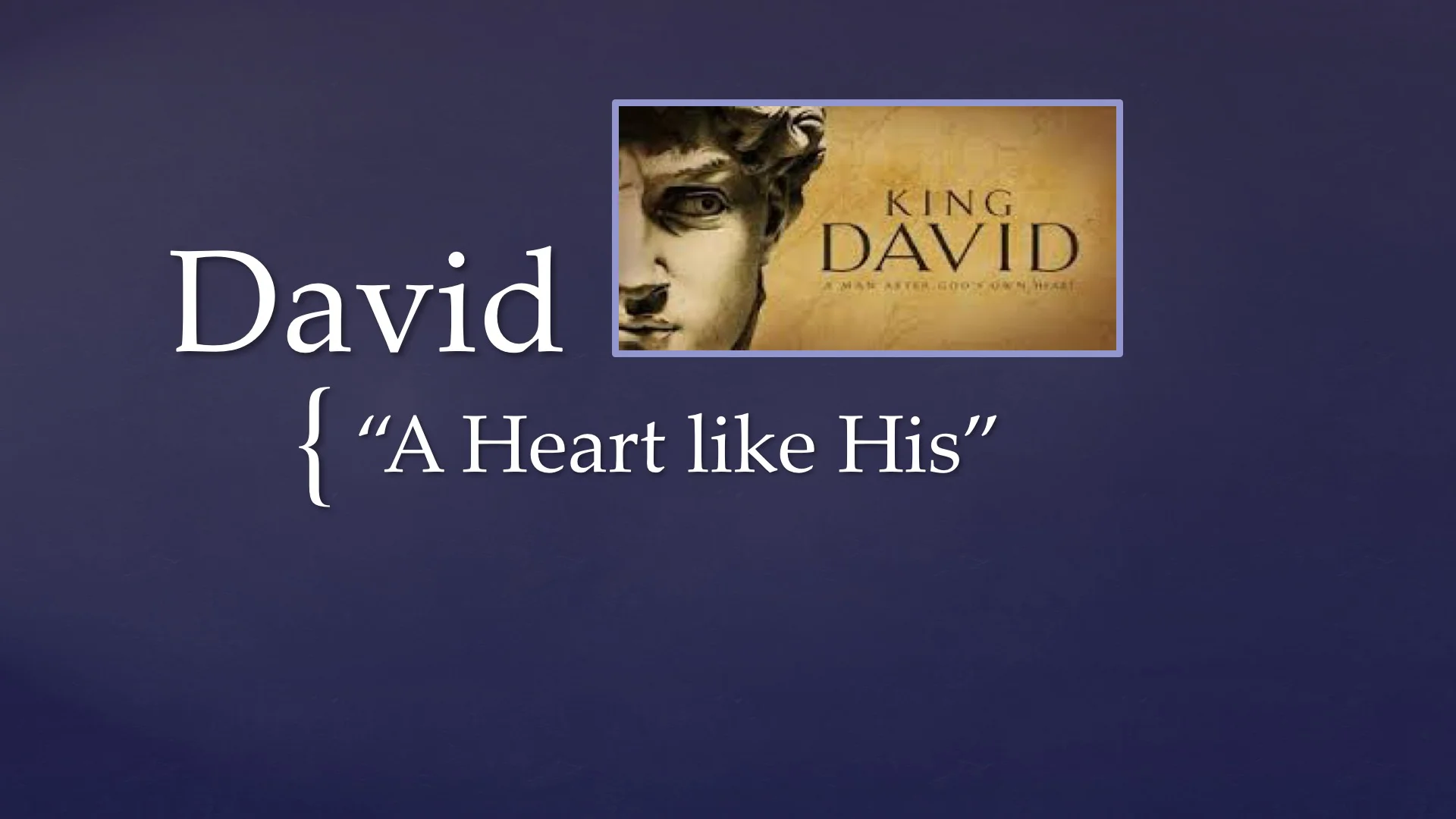 David...A Heart Like His_week 1 on Vimeo