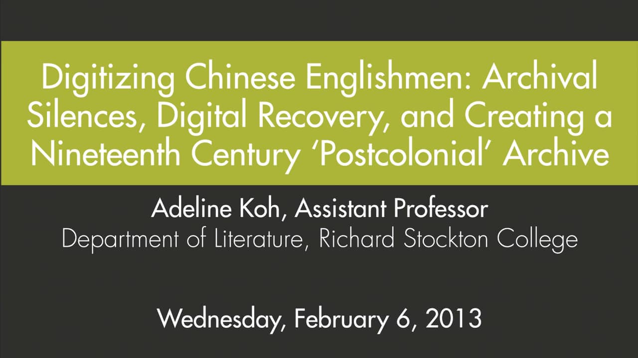 Adeline Koh Digital Dialogue: 'Digitizing Chinese Englishmen' on Vimeo