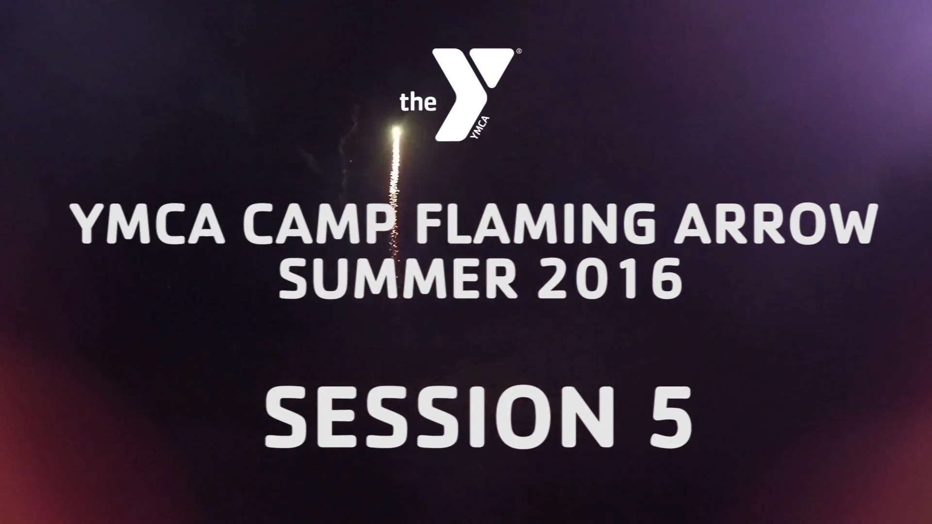 Session 5 2016 - YMCA Camp Flaming Arrow