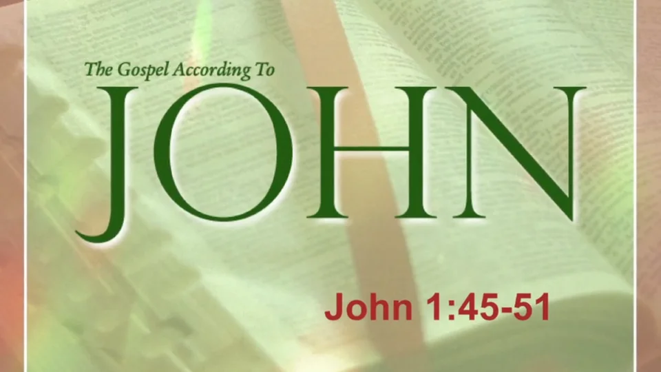 John 1:45-51 - Nathanael on Vimeo