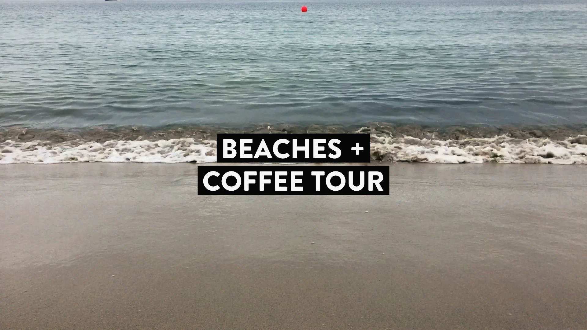 Beaches + Coffee Tour on Vimeo