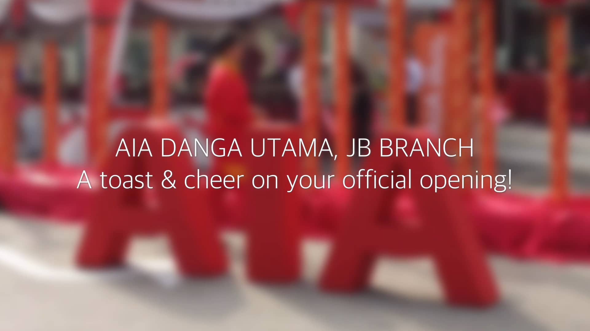 AIA Danga Utama, JB Branch (Malaysia) officially opens! on Vimeo