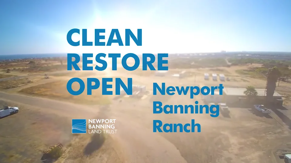 Clean. Restore. Open. Newport Banning Ranch on Vimeo