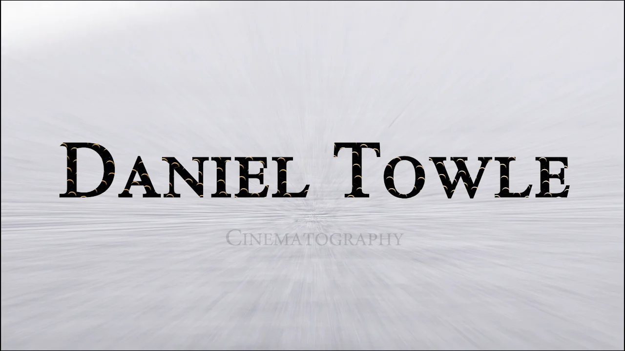 Daniel Towle - Cinematography Demo Reel on Vimeo