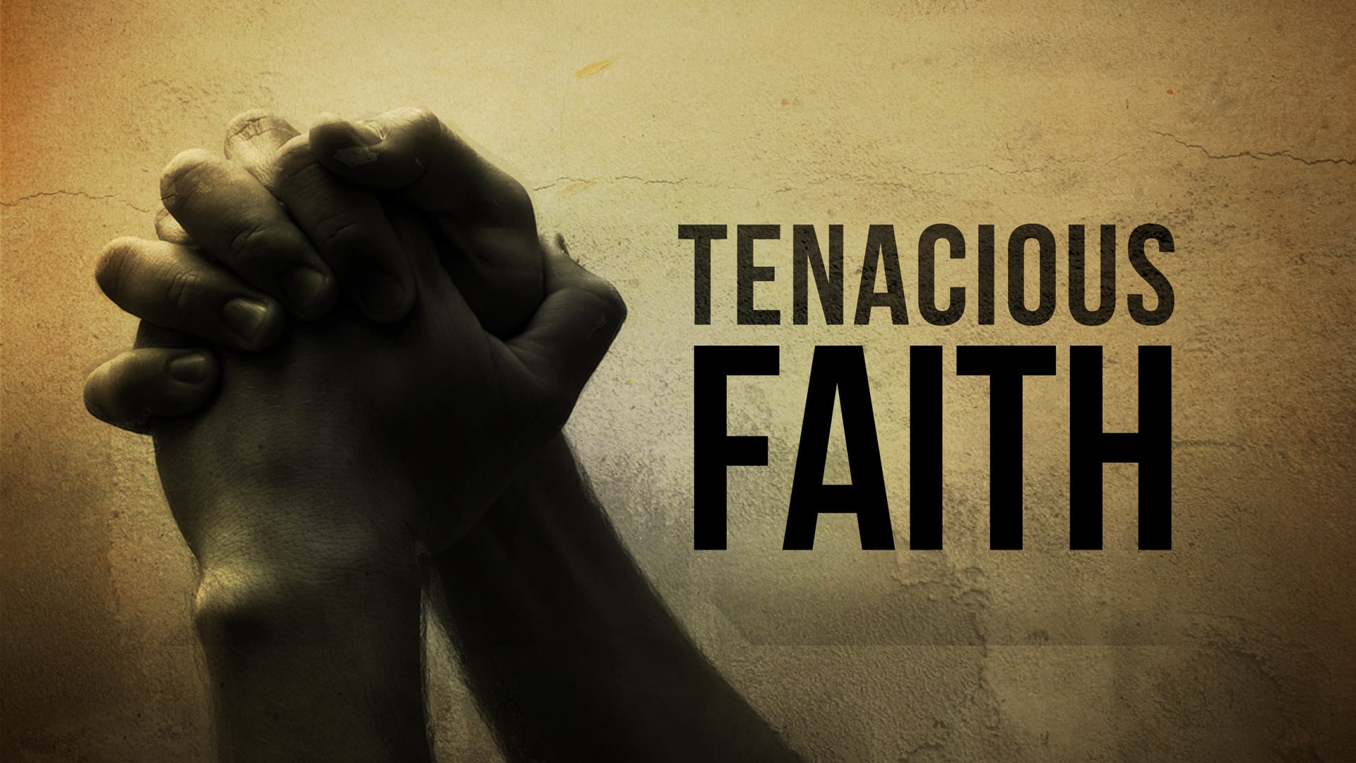 Tenacious Faith on Vimeo