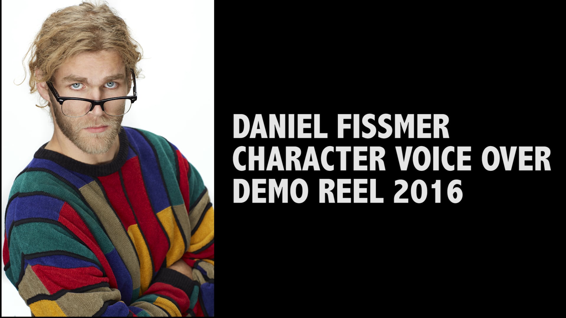 Daniel Fissmer Character Voice Over Reel 2016 on Vimeo