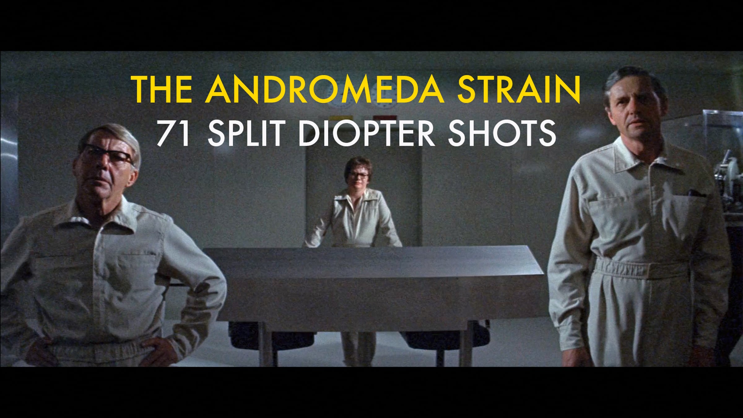 THE ANDROMEDA STRAIN - 71 Split Diopter Shots