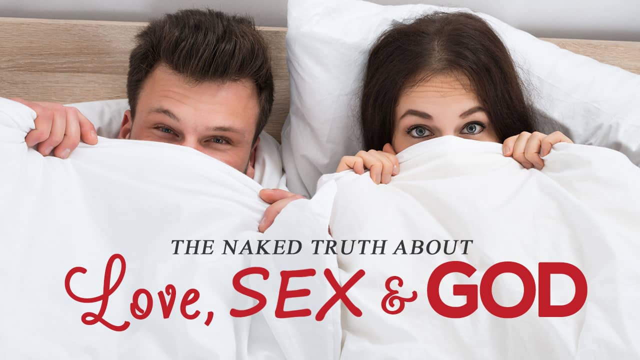 The Naked Truth About Love Sex And God Week One On Vimeo